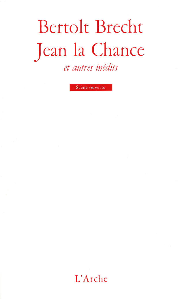 Jean la Chance - Bertolt Brecht - L'Arche