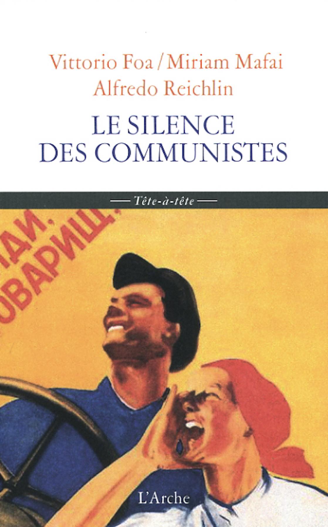 Le Silence des communistes - Vittorio Foa, Miriam Mafai, Alfredo ...